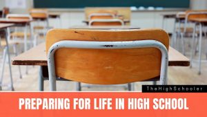 How High School Prepares You For Life? - TheHighSchooler