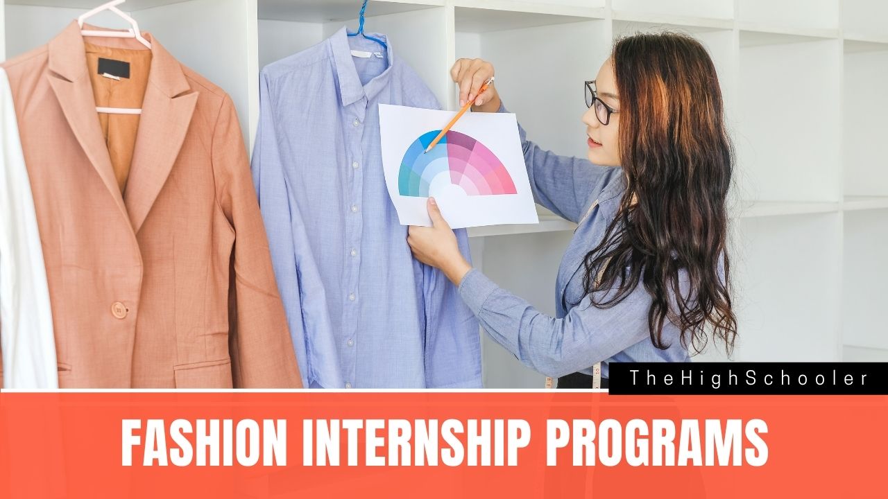 15 Fashion Internship Programs For High School Students TheHighSchooler
