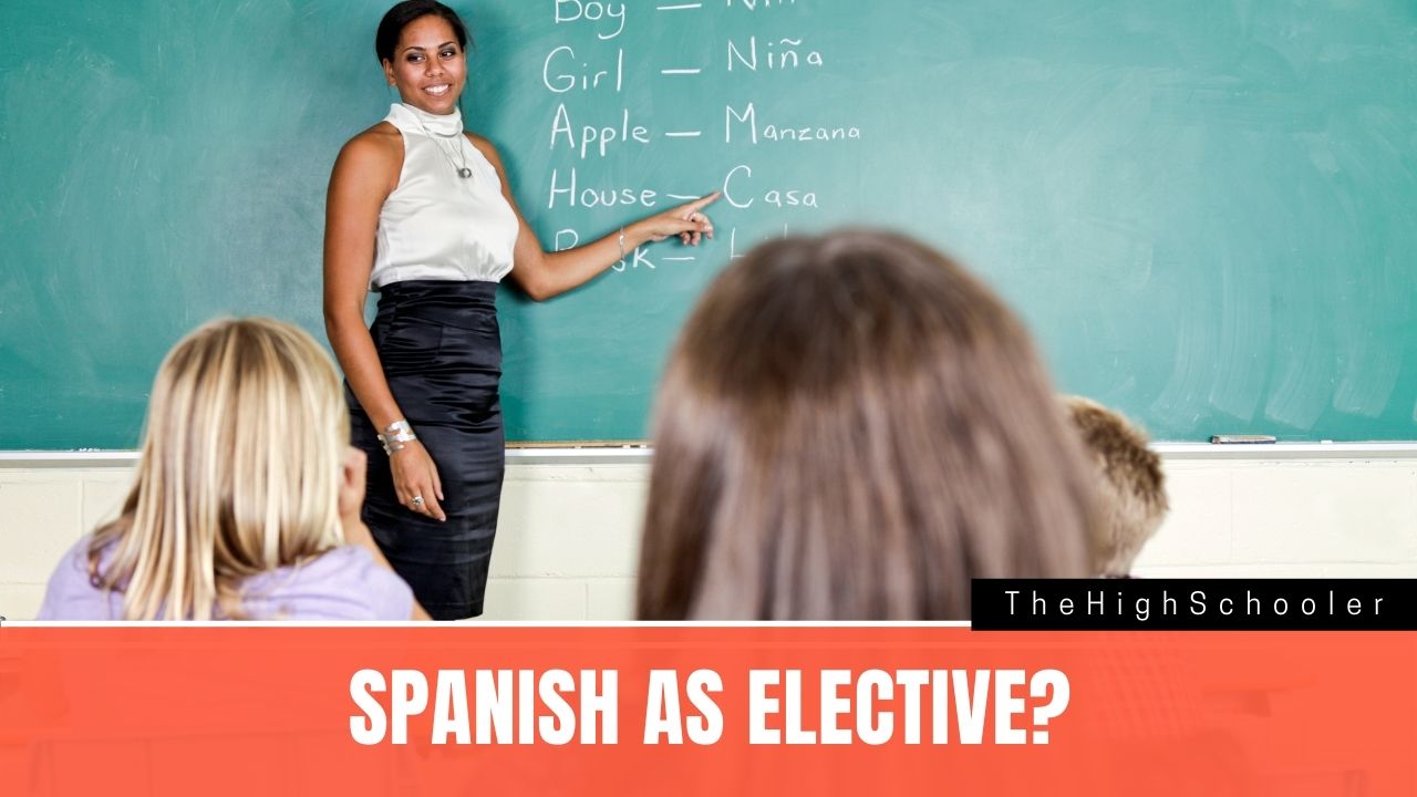Is Spanish An Elective In High School TheHighSchooler