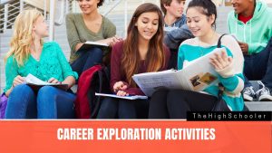7 Career Exploration Activities For High School Students - TheHighSchooler