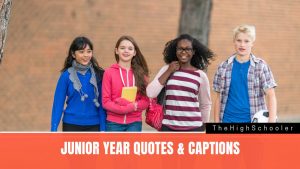 30 Thought-provoking Quotes & Captions On Junior Year Of High School ...