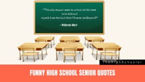 45 Funny Quotes Perfect For High School Seniors - TheHighSchooler