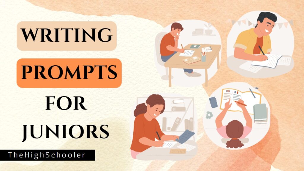 30 Writing Prompts For High School Juniors - TheHighSchooler