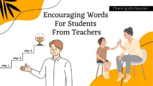 120 Encouraging Words For Students From Teachers - TheHighSchooler