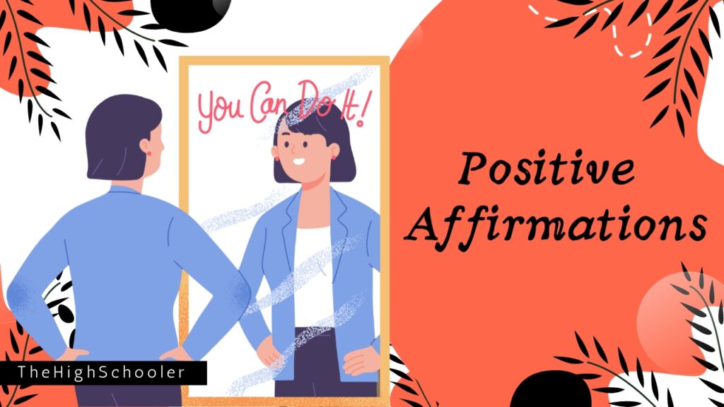 75 Positive Affirmations For High School Students - TheHighSchooler