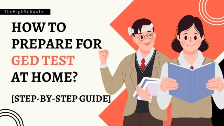 How to Prepare for GED Test at Home? A Step-by-Step Guide - TheHighSchooler