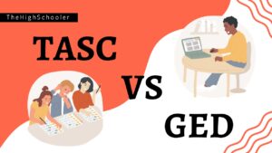 TASC vs GED: A Comparative Analysis - TheHighSchooler