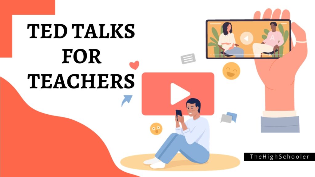 10 Powerful Ted Talks For Teachers - TheHighSchooler