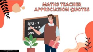 35 Quotes For Appreciating Maths Teacher - TheHighSchooler