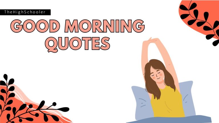 50 Powerful Good Morning Quotes To Kick Start Your Day - TheHighSchooler