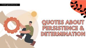 50 Powerful Quotes About Persistence And Determination - TheHighSchooler
