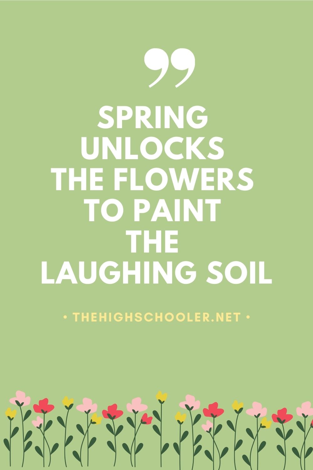 50 Uplifting Spring Quotes for High School Students - TheHighSchooler