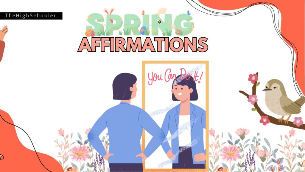 50 Effective Spring Affirmations For Students - TheHighSchooler