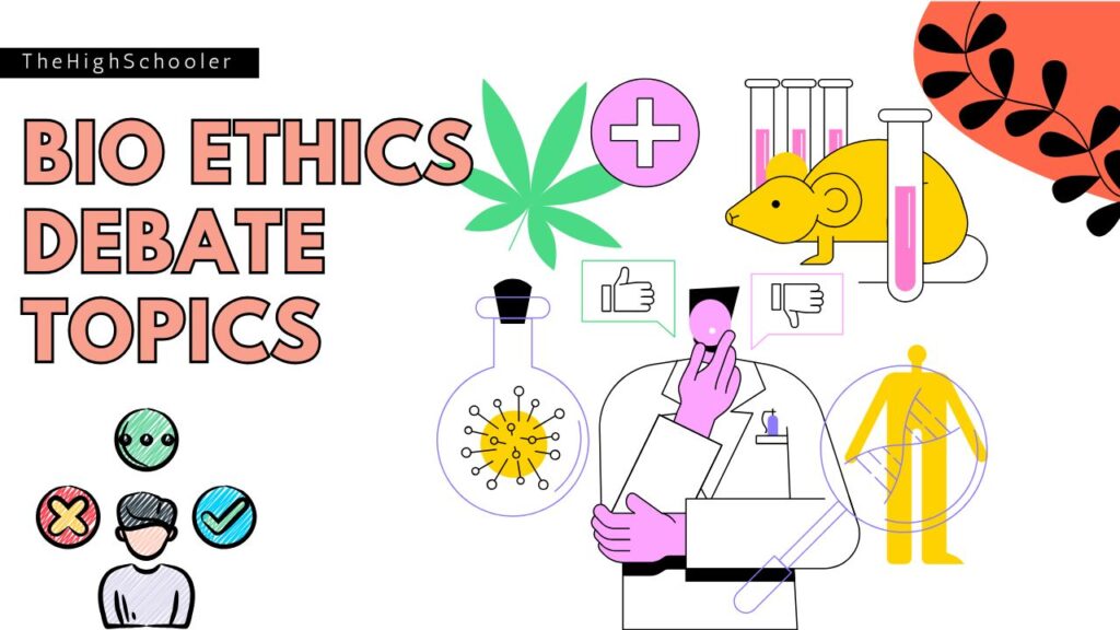 57 Bioethics Debate Topics for Teen and Classroom Discussions ...